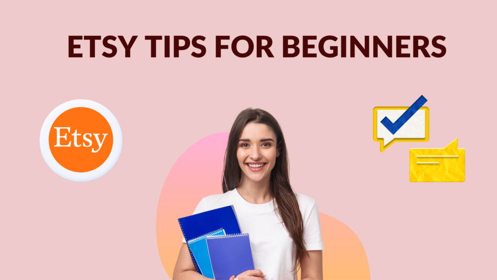Etsy Tips for Beginners - Thrive on Etsy