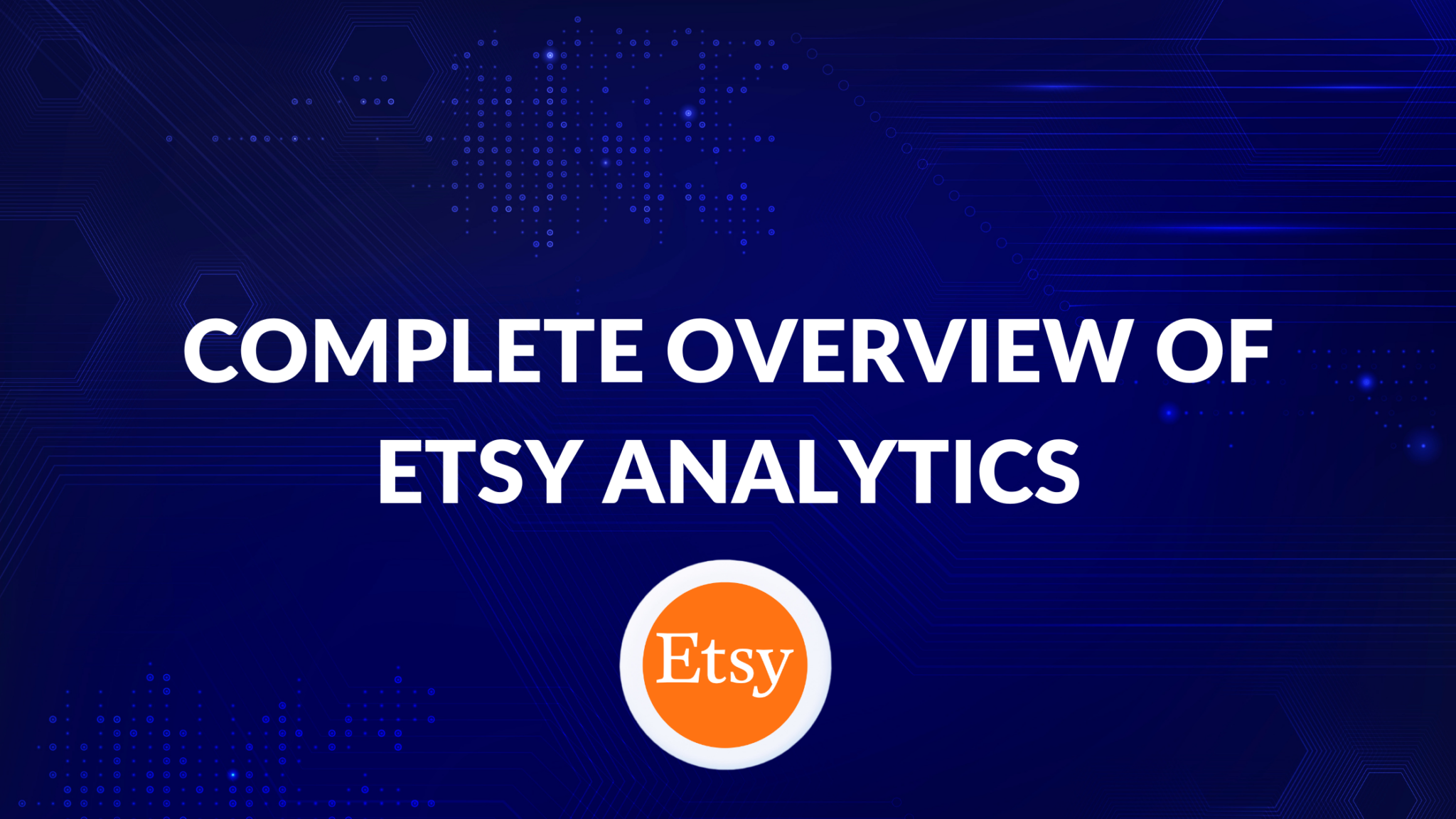 Complete Overview of Etsy Analytics - Thrive on Etsy