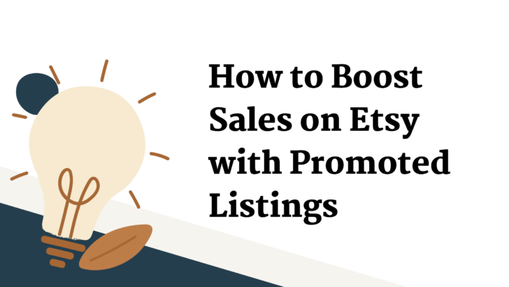 How to Boost Sales on Etsy with Promoted Listings - Thrive on Etsy