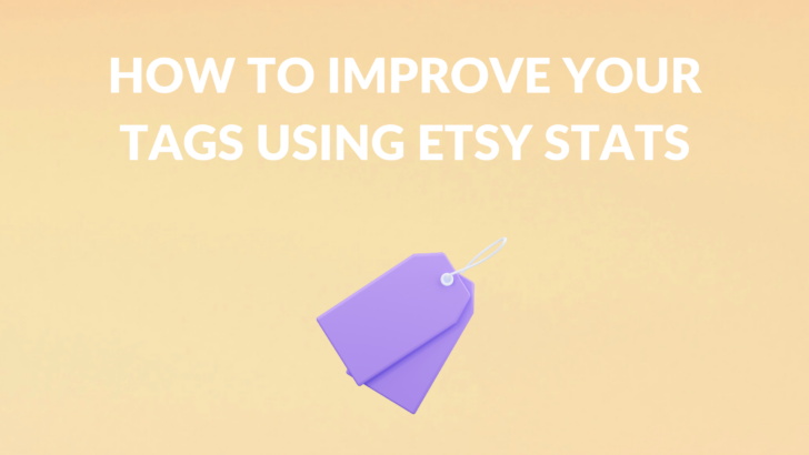 How to Improve Your Tags Using Etsy Stats – Thrive on Etsy