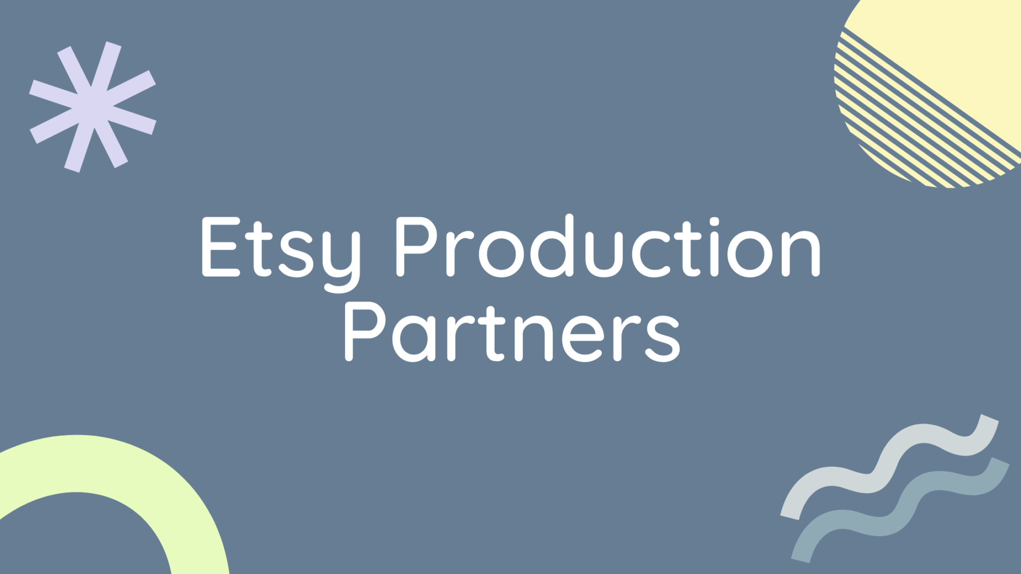 List of Etsy Production Partners – Thrive on Etsy