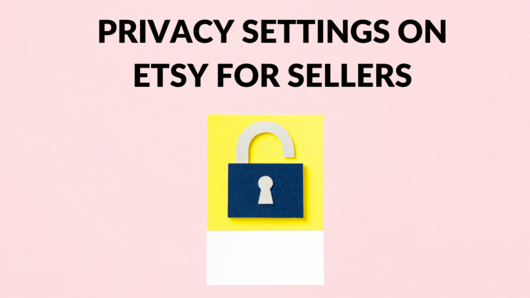 Privacy Settings on Etsy for Sellers - Thrive on Etsy