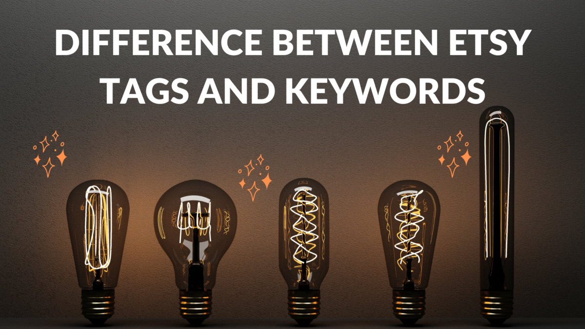 The Difference Between Etsy Tags and Keywords – Thrive on Etsy