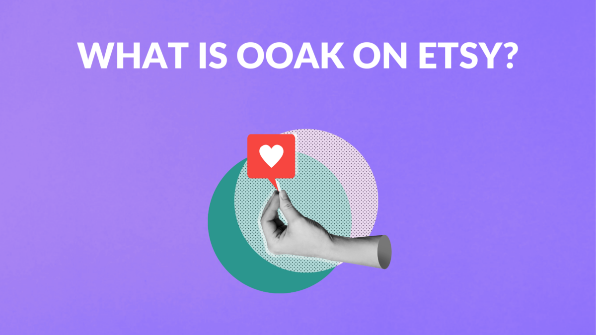 What Does OOAK Mean on Etsy? – Thrive on Etsy
