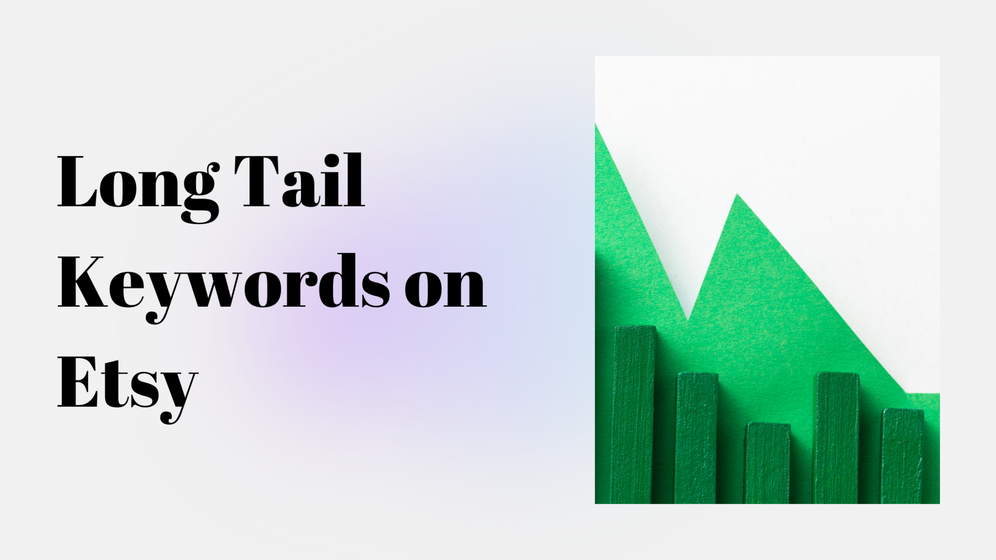 Long Tail Keywords on Etsy - Thrive on Etsy