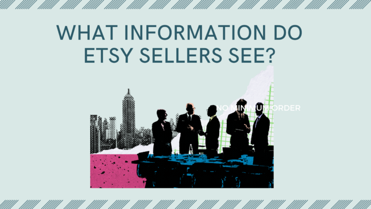 What Information Do Etsy Sellers See? – Thrive on Etsy