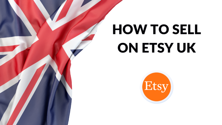 How to Sell On Etsy UK - Thrive on Etsy
