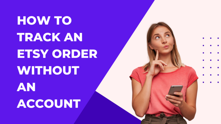 How to Track an Etsy Order Without an Account - Thrive on Etsy