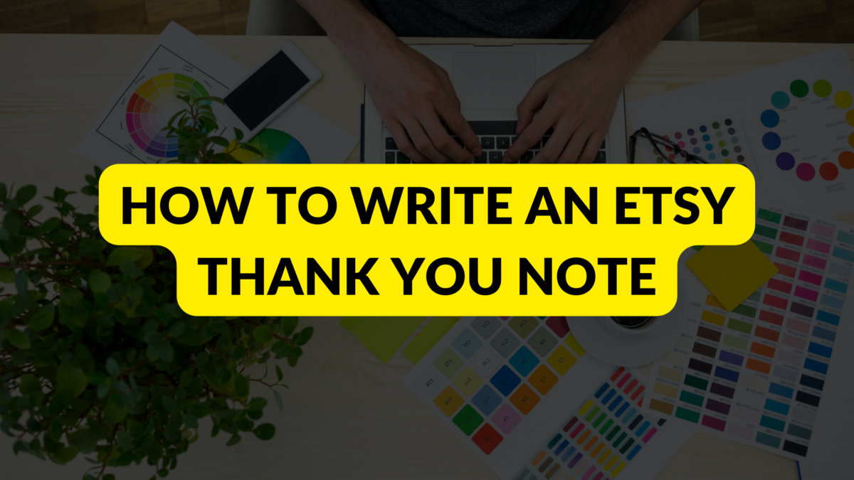 How to Write an Etsy Thank You Note - Thrive on Etsy