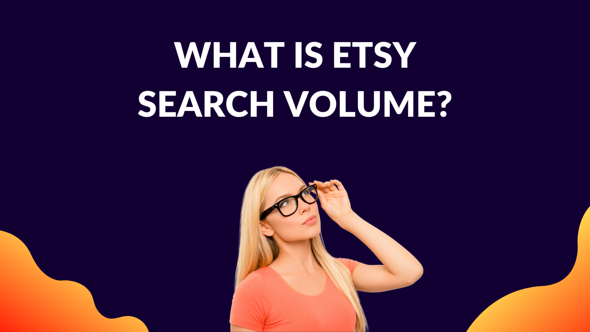 What is Etsy Search Volume? - Thrive on Etsy