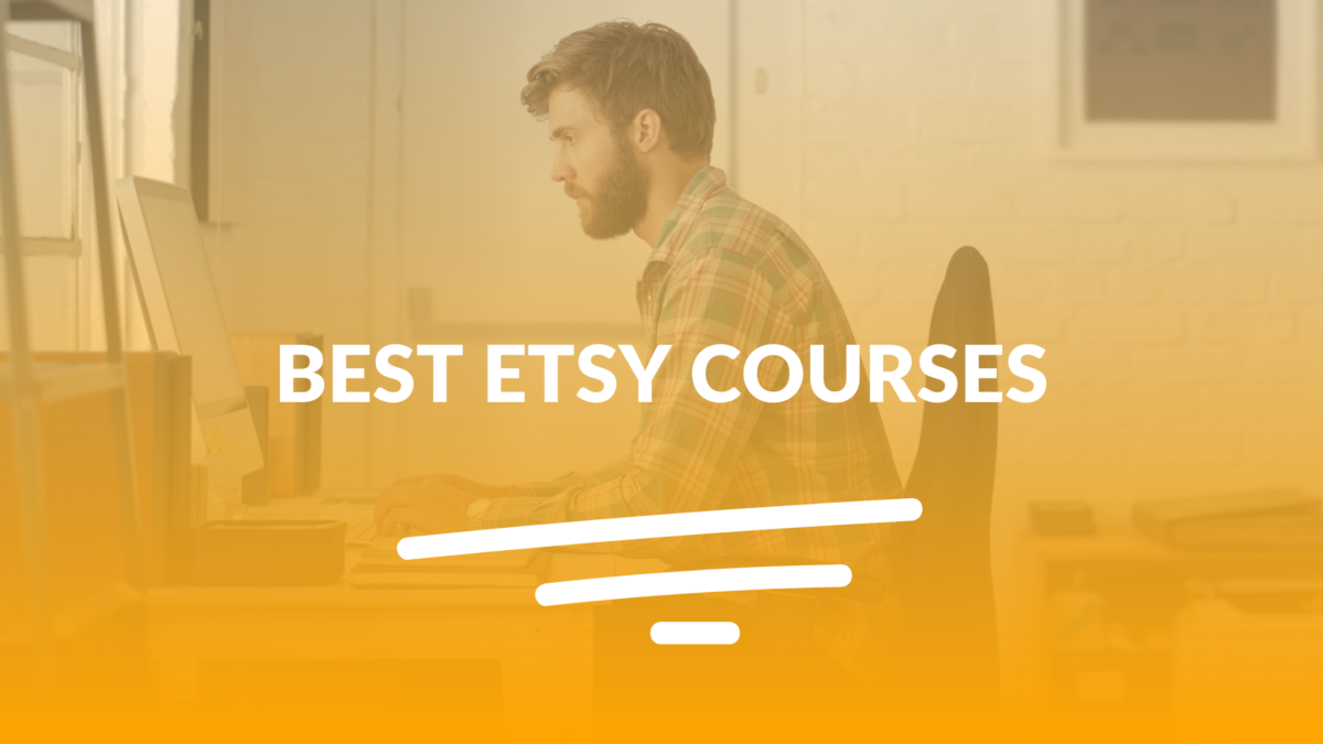 Best Etsy Courses - Thrive on Etsy
