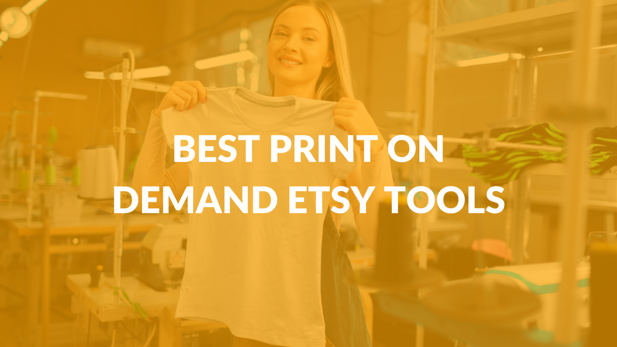 Best Print on Demand Etsy Tools - Thrive on Etsy