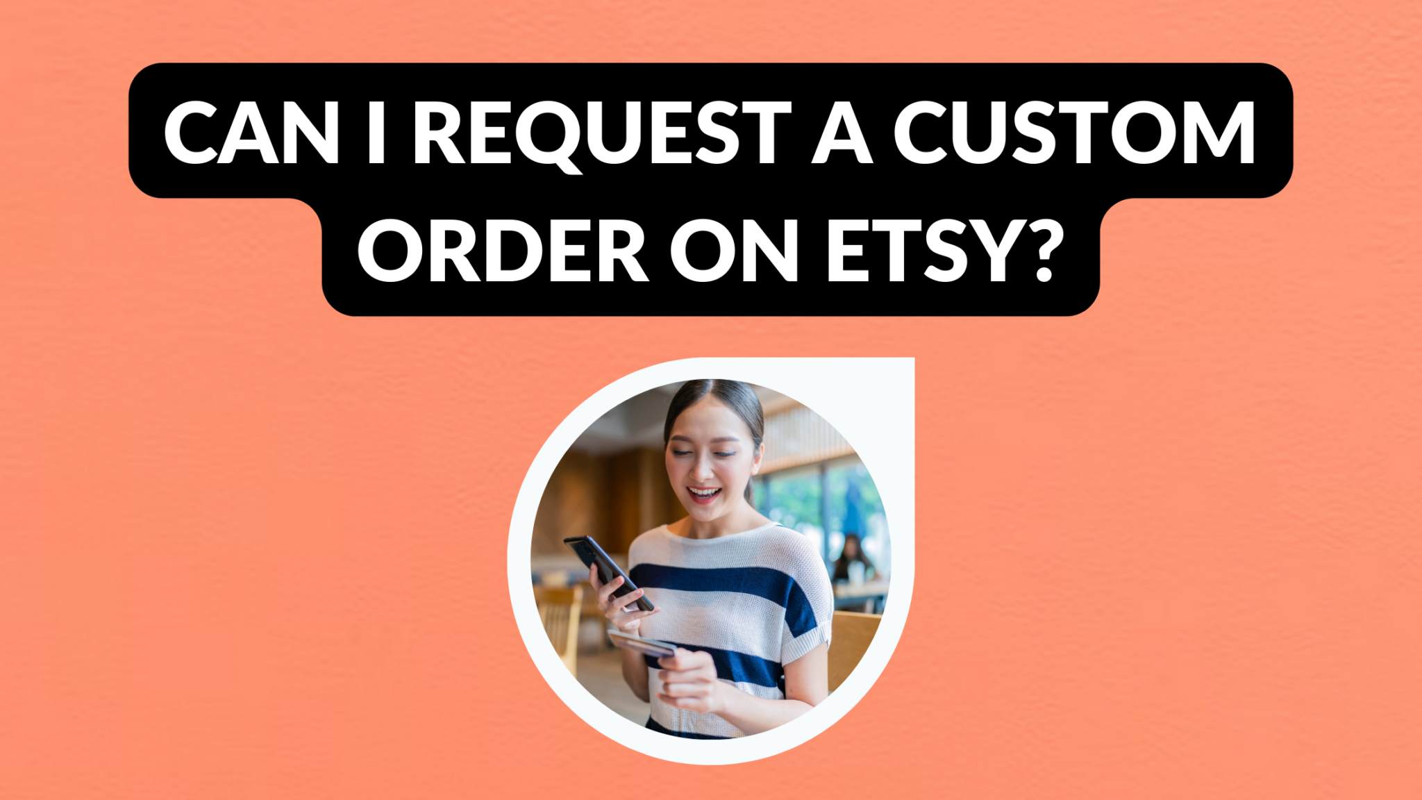 Can I Request a Custom Order on Etsy? - Thrive on Etsy