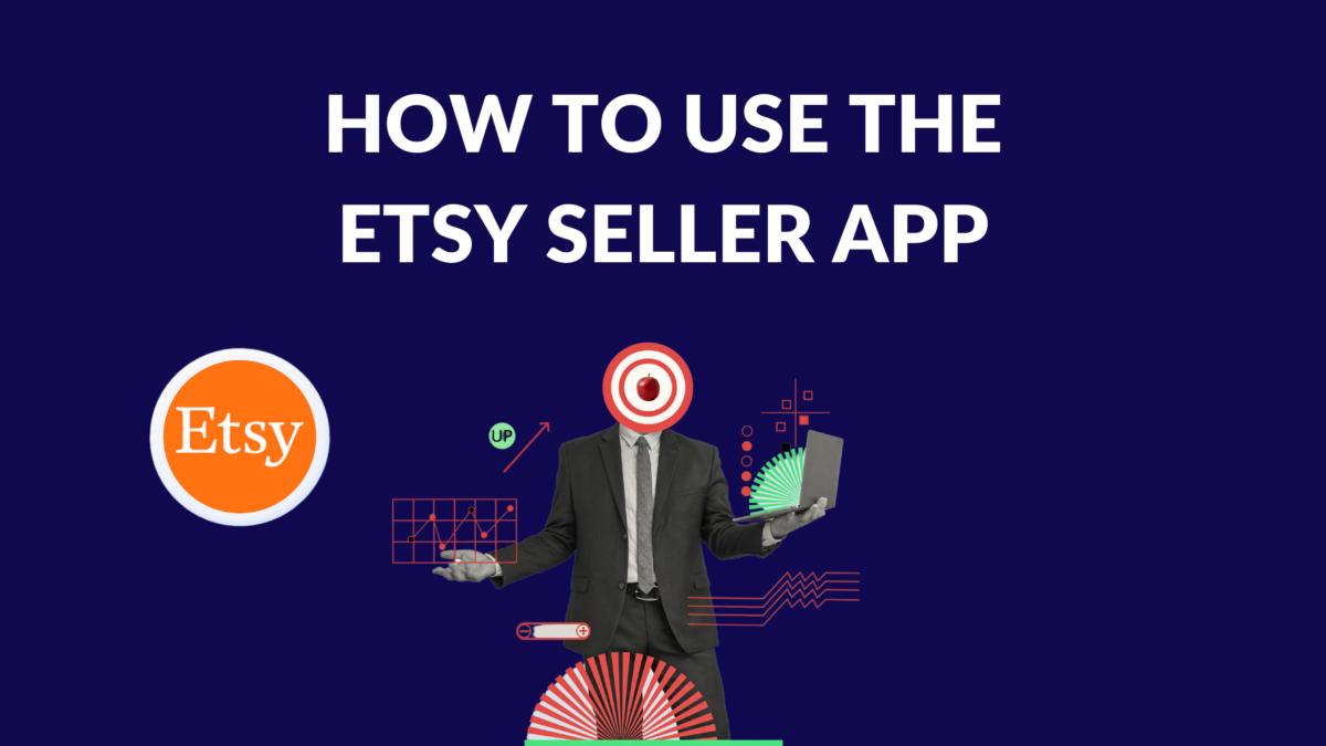 How to Use the Etsy Seller App - Thrive on Etsy