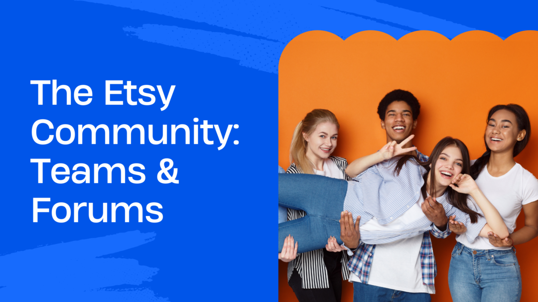 The Etsy Community: Teams and Forums - Thrive on Etsy