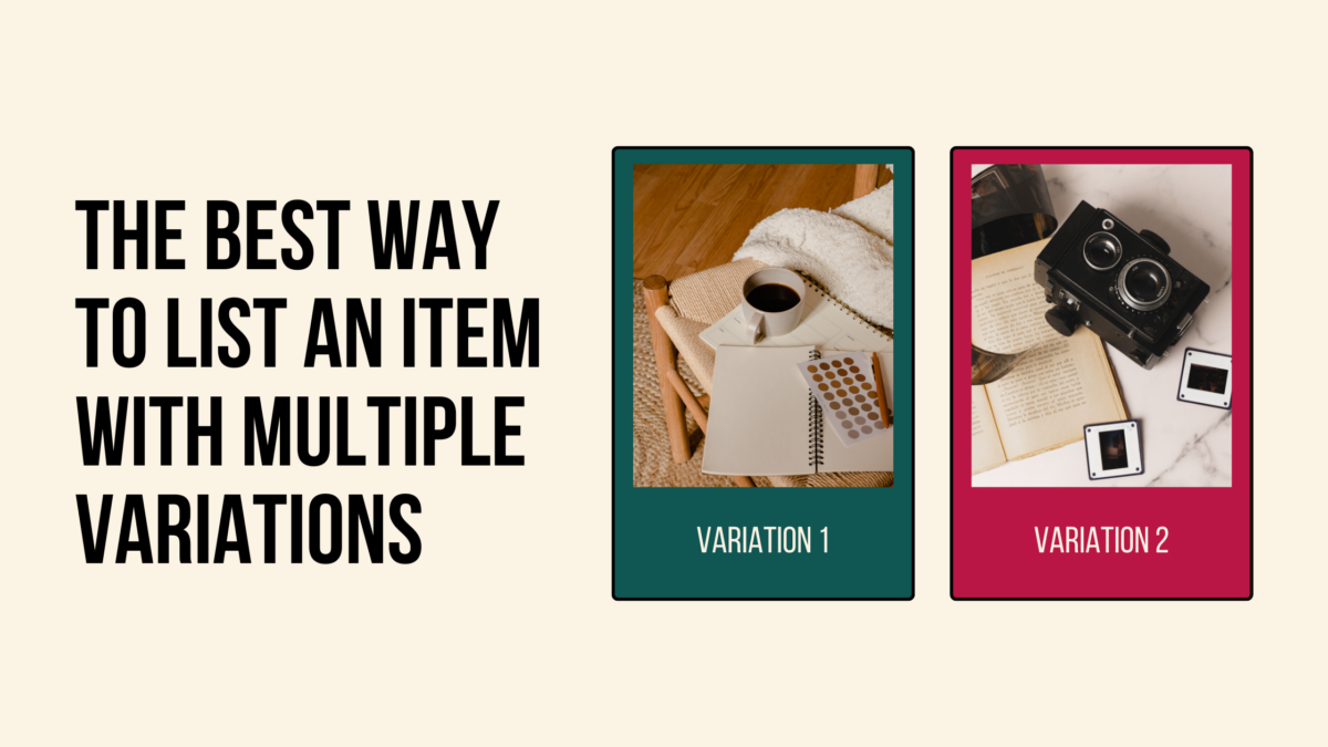 The Best Way to List an Item with Multiple Variations - Thrive on Etsy