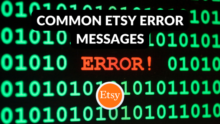 Common Etsy Error Messages - Thrive on Etsy