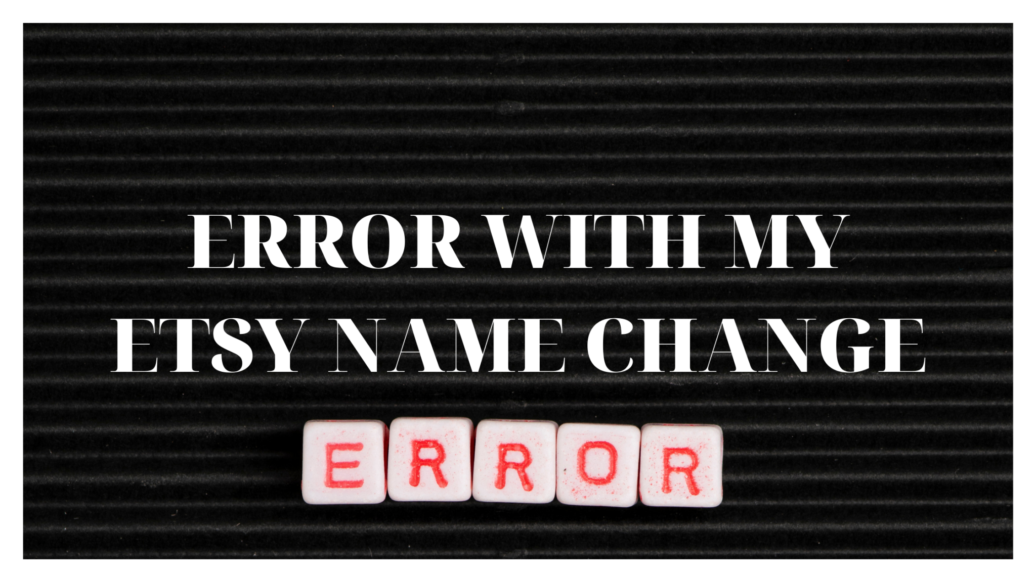 Common Etsy Error Messages - Thrive on Etsy