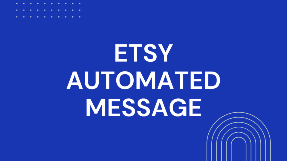 Etsy Automated Message - Thrive on Etsy