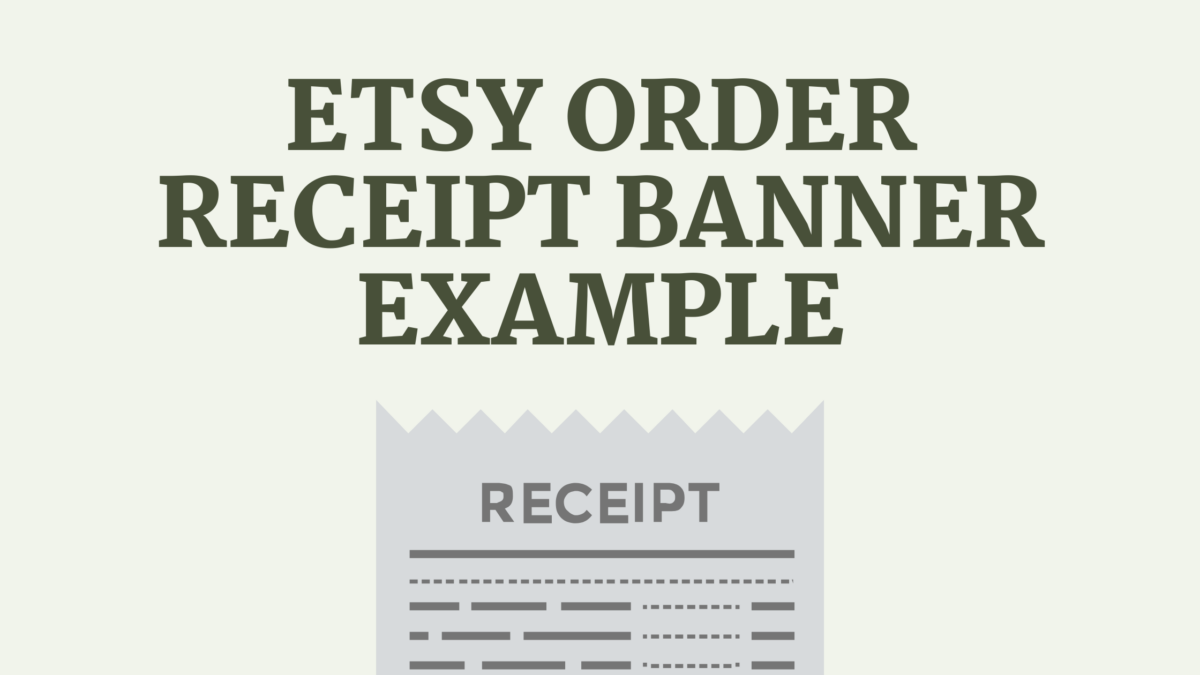 Etsy Order Receipt Banner Example – Thrive on Etsy