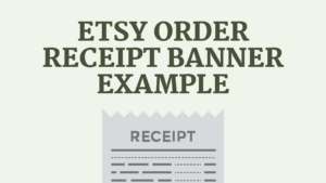 Etsy Order Receipt Banner Example – Thrive on Etsy