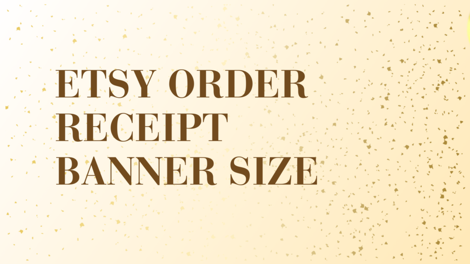 Etsy Order Receipt Banner Example – Thrive on Etsy