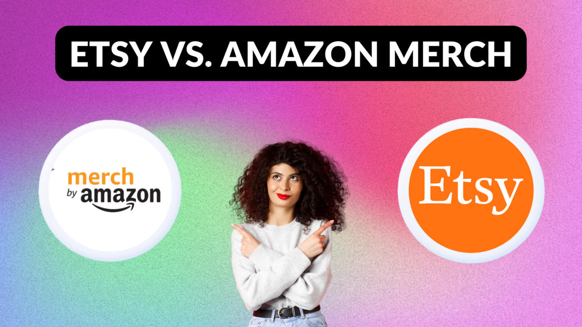 Etsy vs. Amazon Merch - Thrive on Etsy