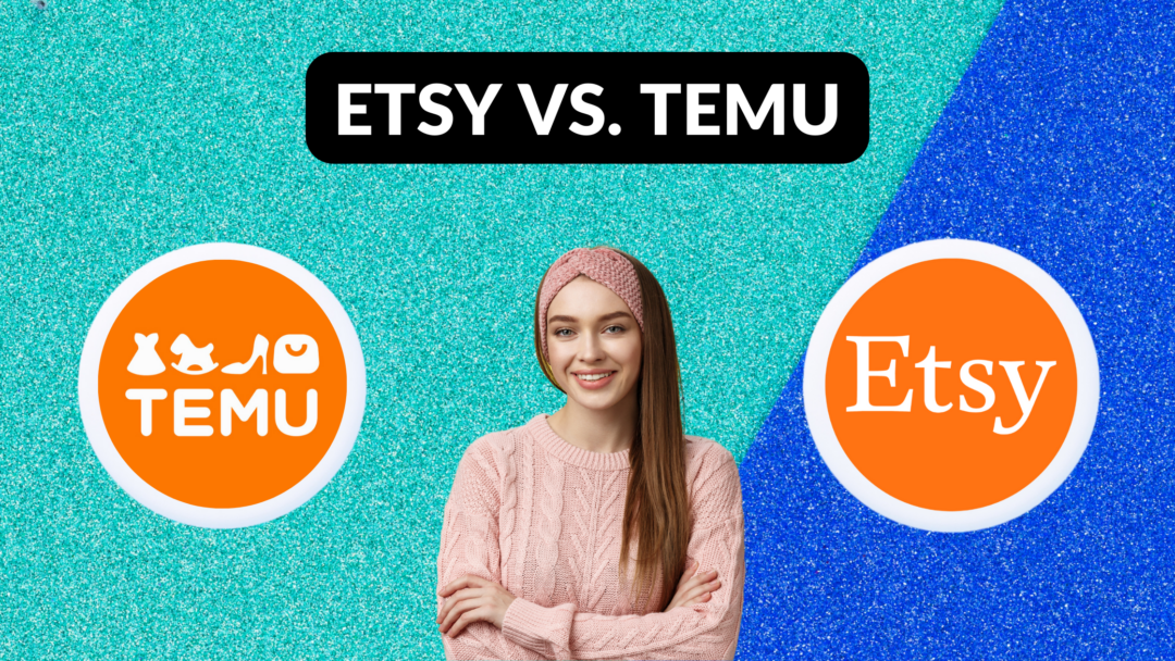Etsy vs. Temu - Thrive on Etsy