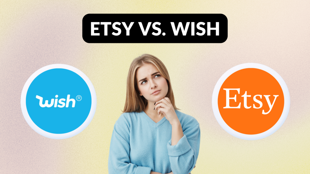 Etsy vs. Wish - Thrive on Etsy