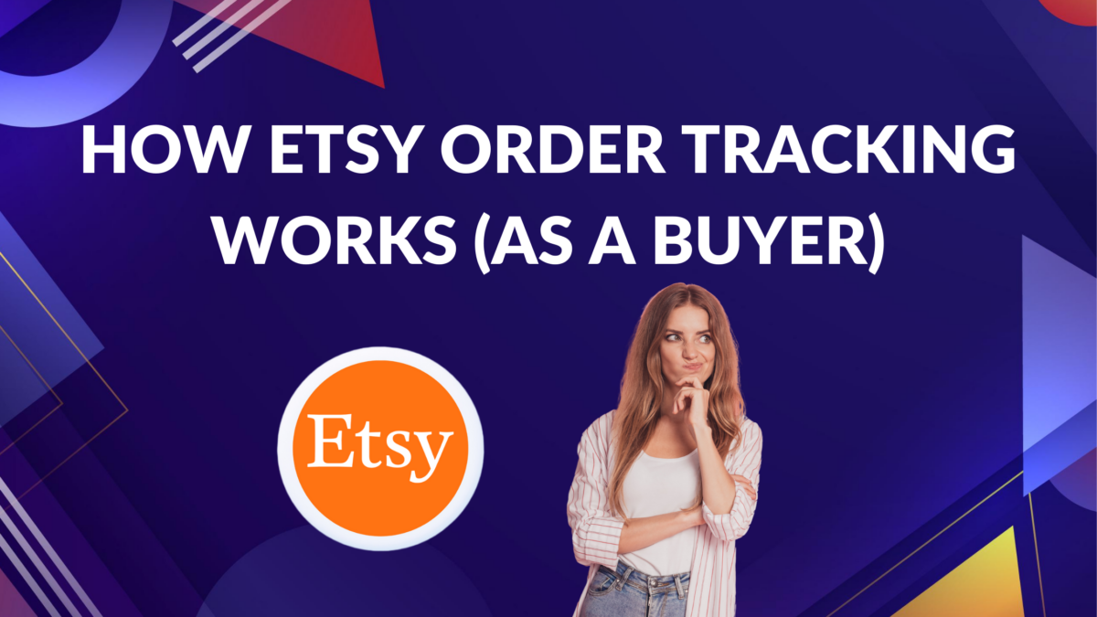 How Etsy Order Tracking Works (as a Buyer) - Thrive on Etsy