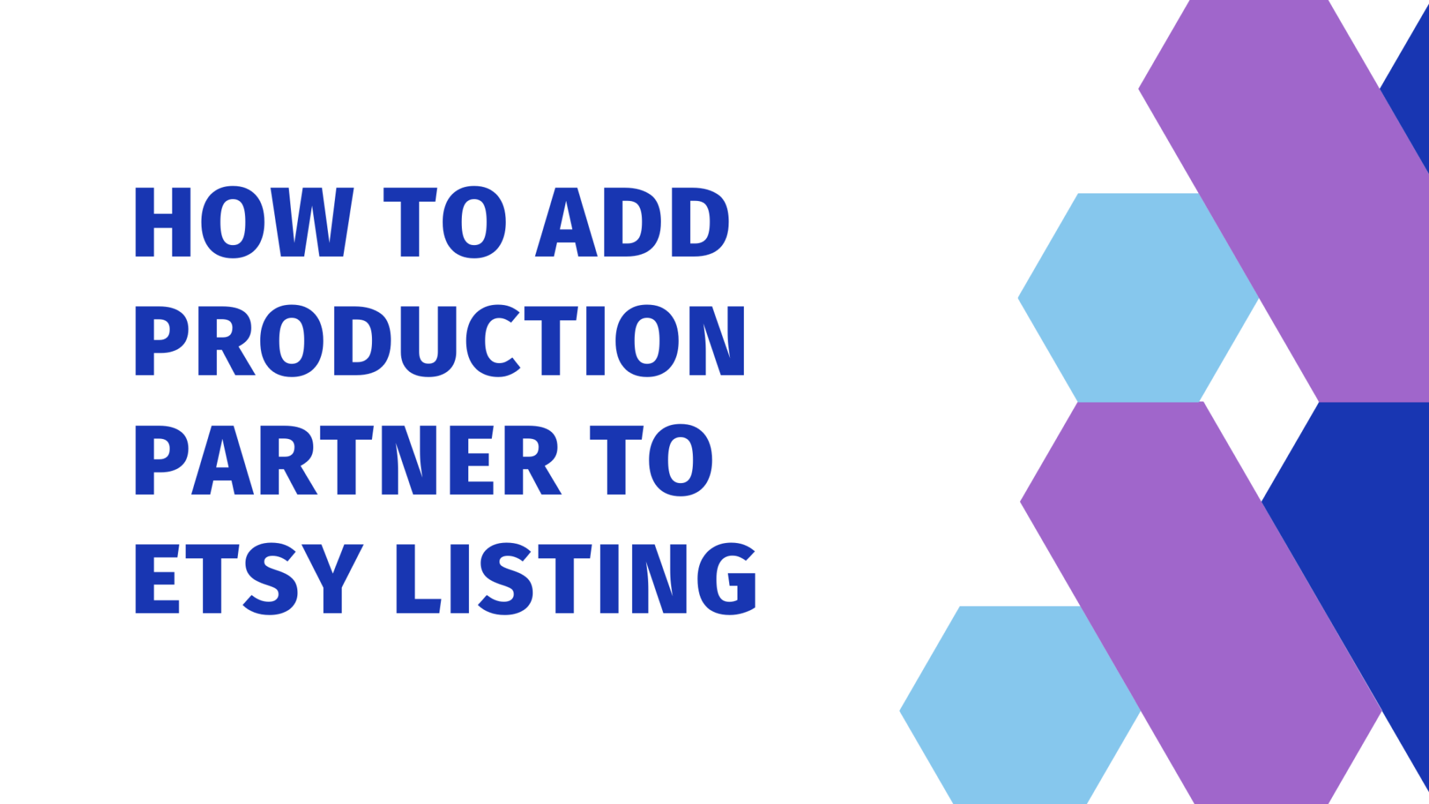 How to Add Production Partner to Etsy Listing - Thrive on Etsy
