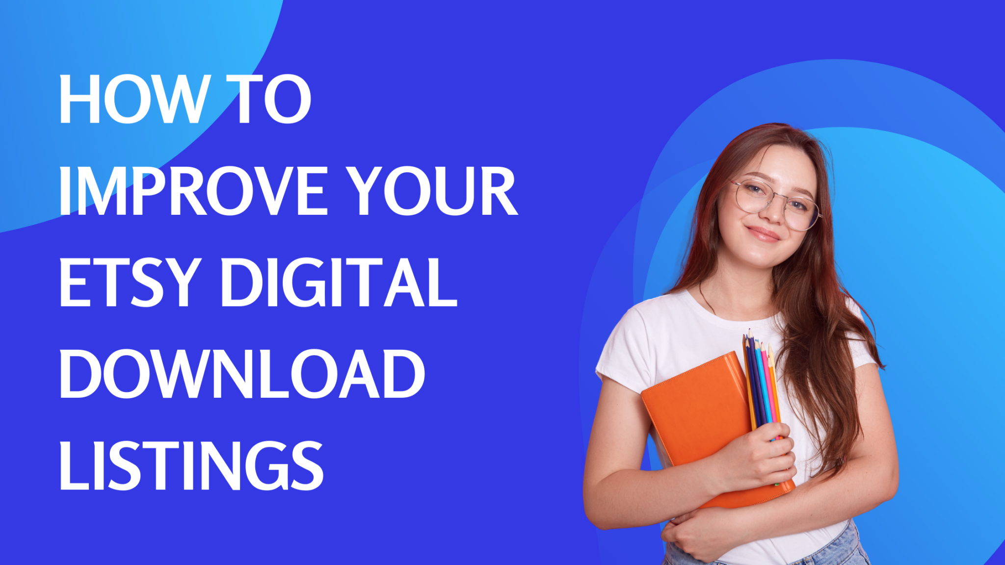 How to Improve Your Etsy Digital Download Listings - Thrive on Etsy