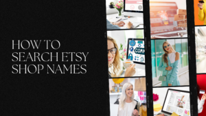How to Search Etsy Shop Names - Thrive on Etsy