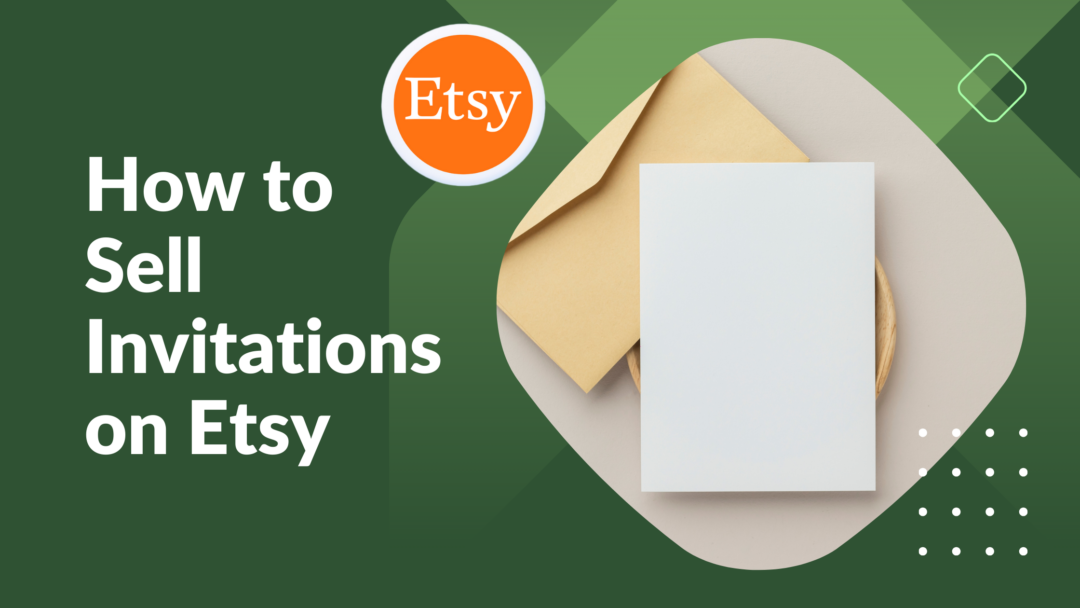 How to Sell Invitations on Etsy - Thrive on Etsy